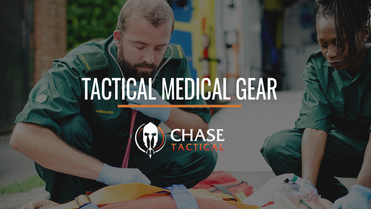 Tactical Medical Gear for Military & LE‎ • Chase Tactical